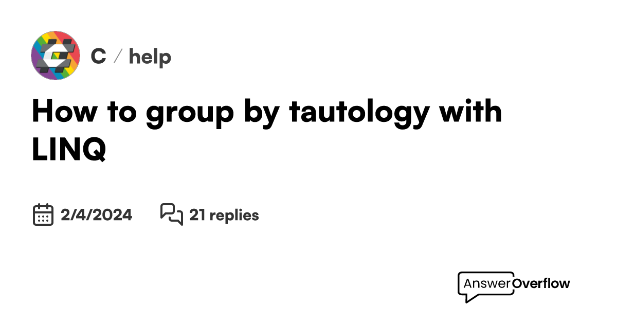 How to group by tautology with LINQ? - C#