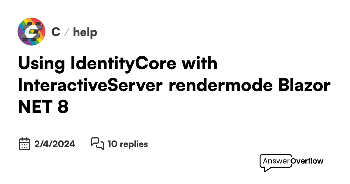 Using IdentityCore with InteractiveServer rendermode (Blazor .NET 8) - C#