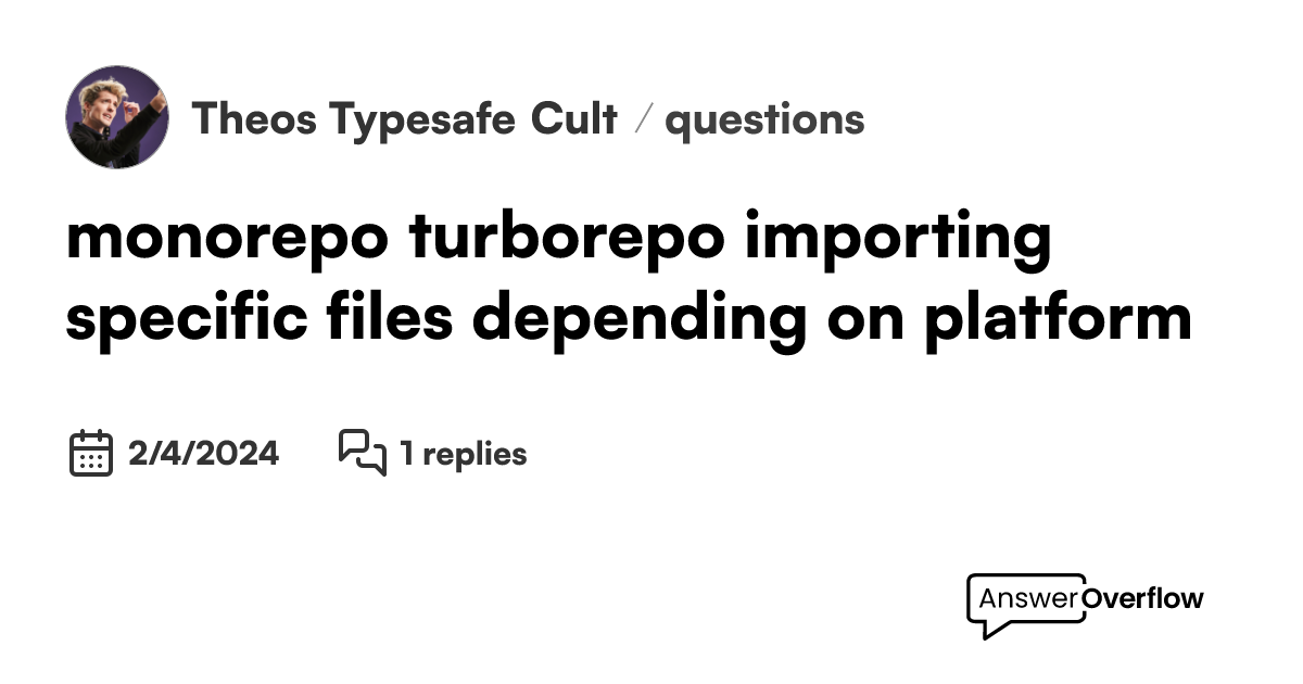 monorepo (turborepo) importing specific files depending on platform ...