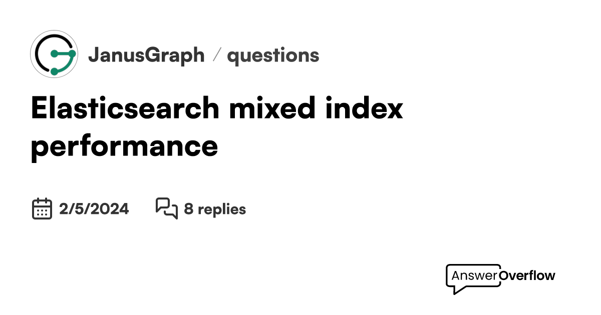 Elasticsearch mixed index performance - JanusGraph