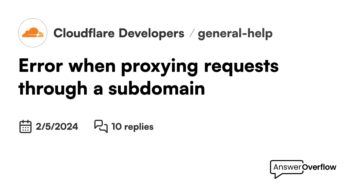 Error When Proxying Requests Through A Subdomain Cloudflare Developers