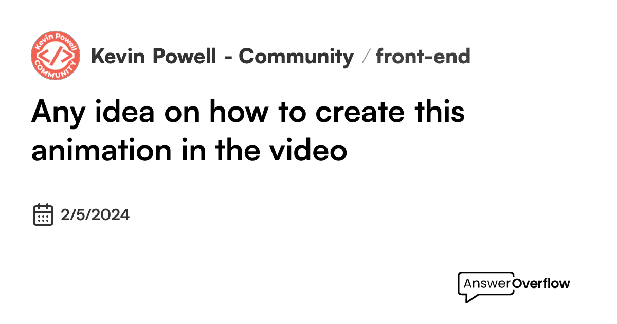 Any idea on how to create this animation in the video? - Kevin Powell ...