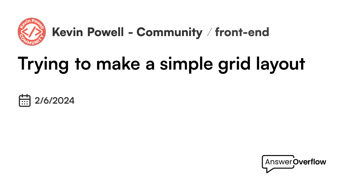 Trying to make a simple grid layout - Kevin Powell - Community