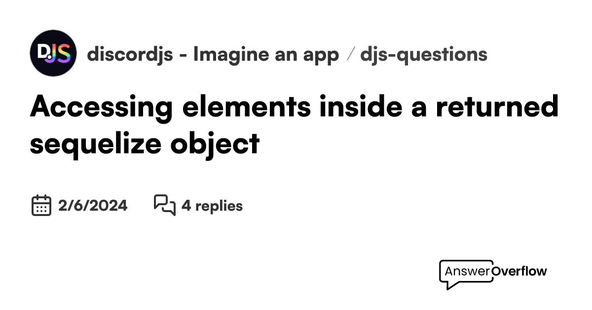 Accessing elements inside a returned sequelize object - discord.js - Imagine an app