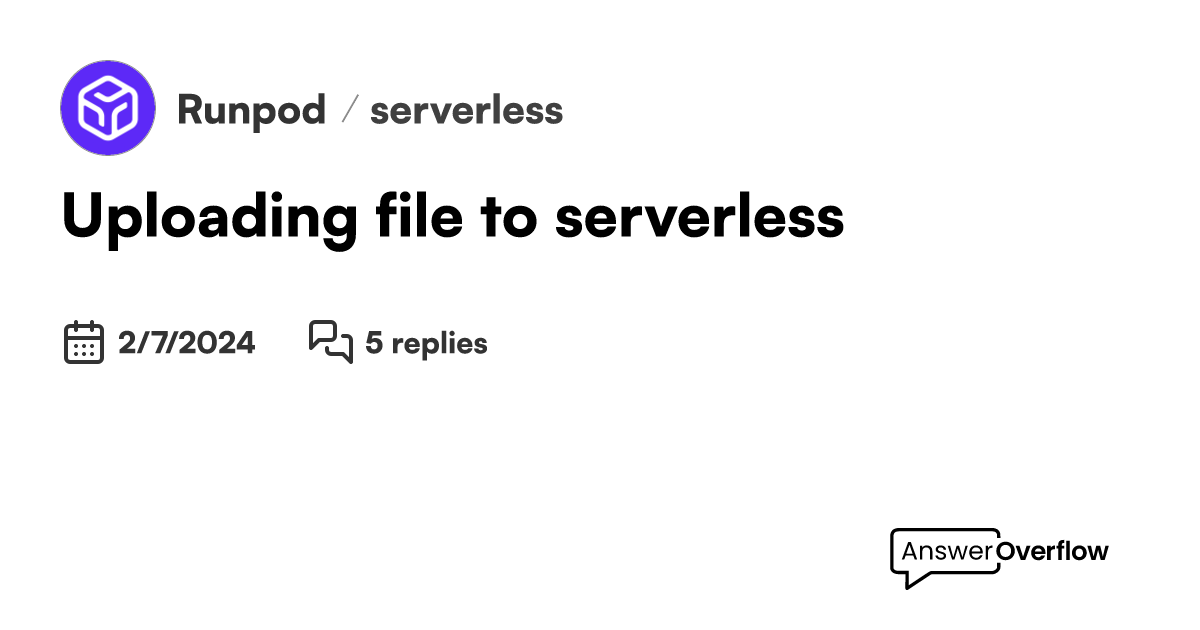 Uploading file to serverless - Runpod