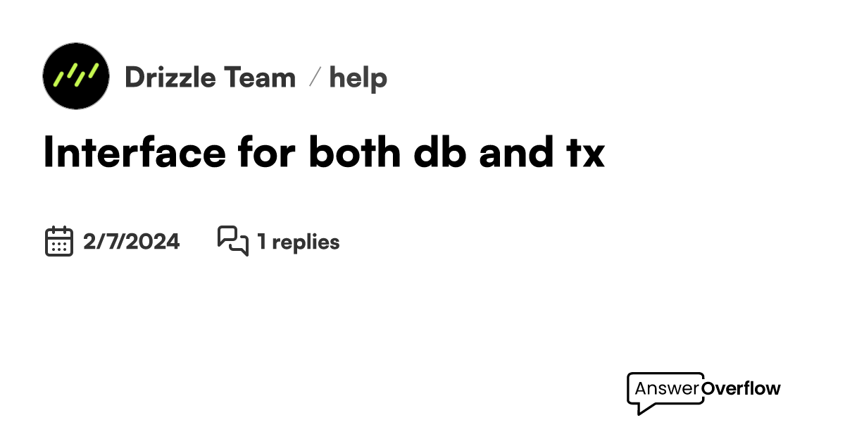 Interface For Both Db And Tx Drizzle Team