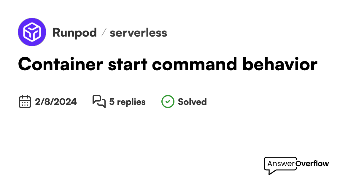 Container start command behavior - RunPod
