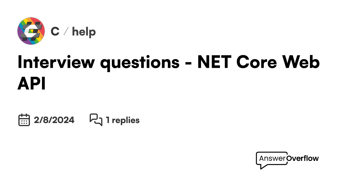 Interview questions - .NET Core Web API - C#