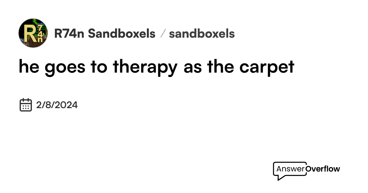 he goes to therapy... as the carpet - 🚨 R74n / Sandboxels