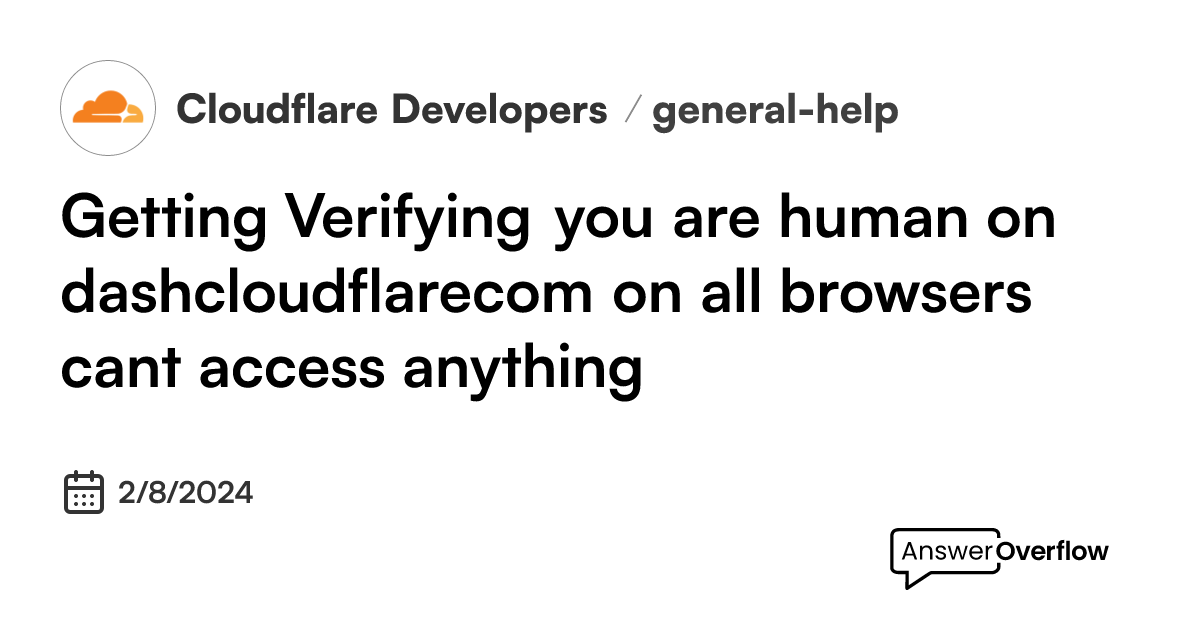 Getting "Verifying you are human" on dash.cloudflare.com on all ...