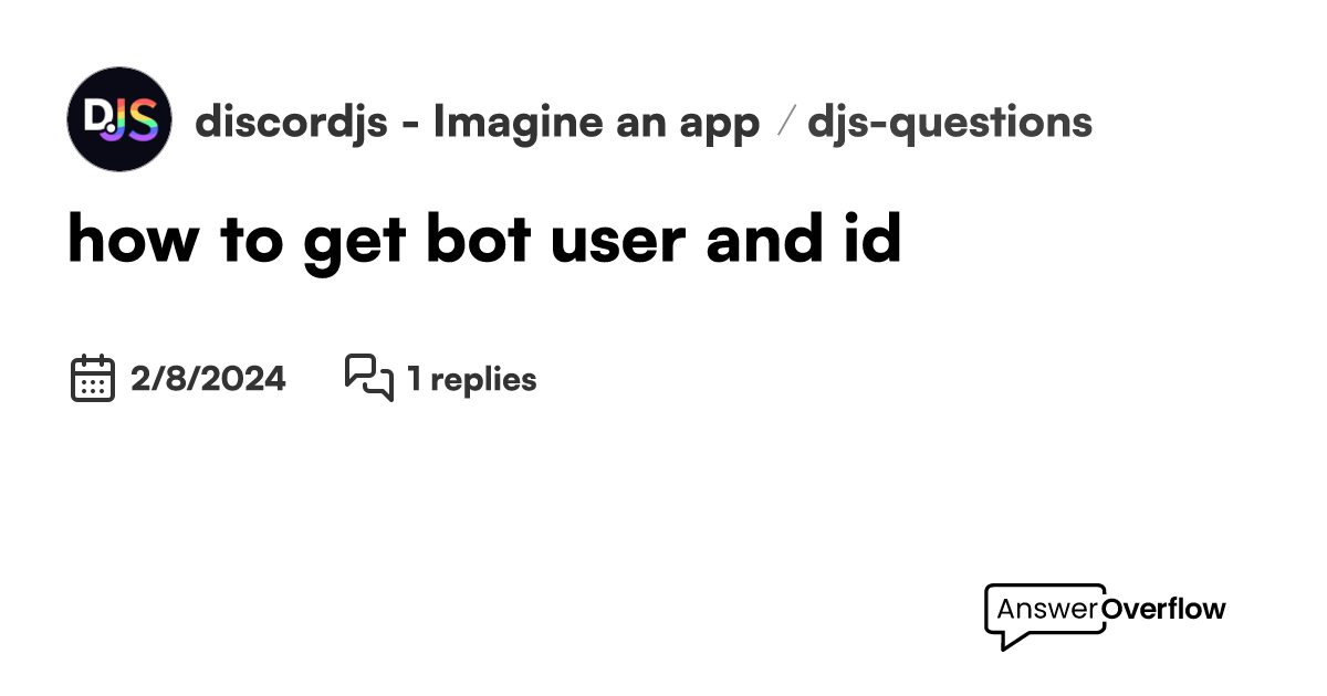 how to get bot user and id - discord.js - Imagine an app
