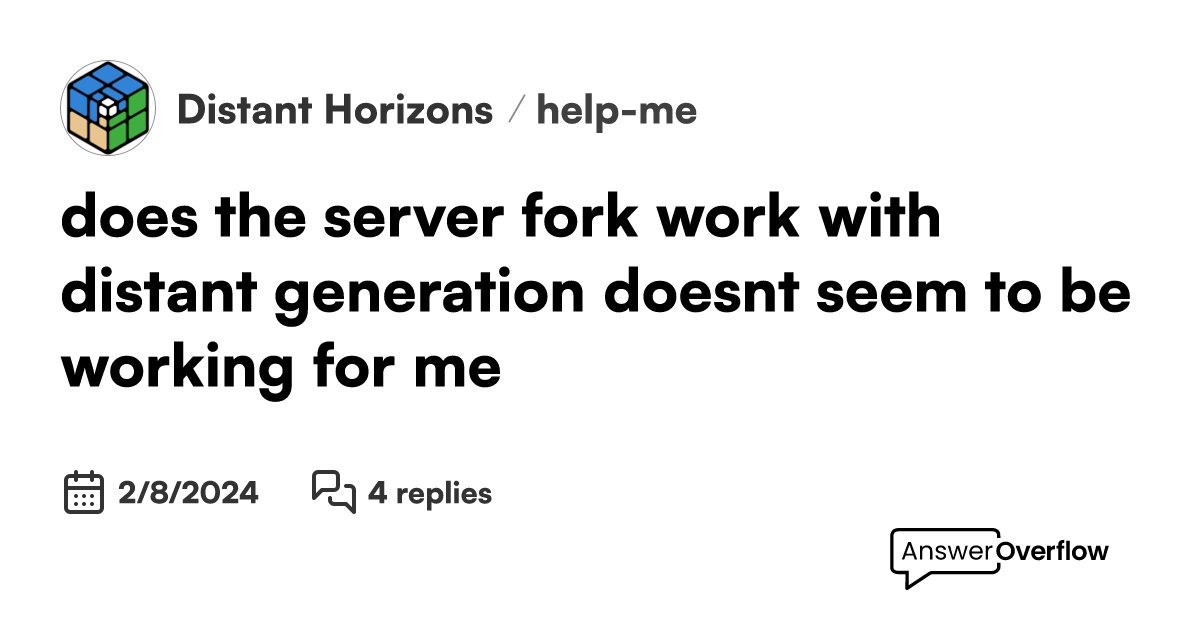 does the server fork work with distant generation? doesnt seem to be working for me - Distant ...