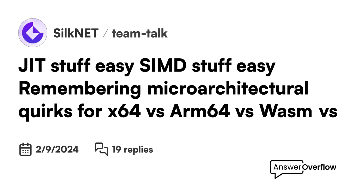 JIT stuff, easy SIMD stuff, easy Remembering microarchitectural quirks for x64 vs Arm64 vs Wasm ...