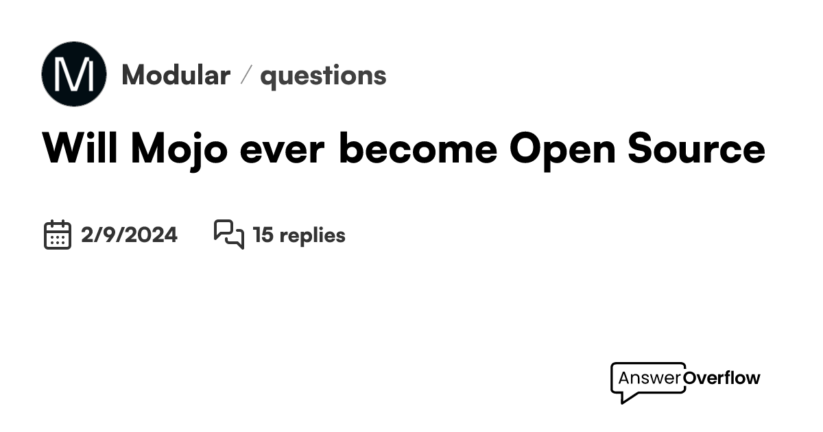 Will Mojo ever become Open Source? - Modular