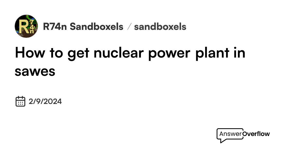 How to get nuclear power plant in sawes - ⛄ R74n / Sandboxels