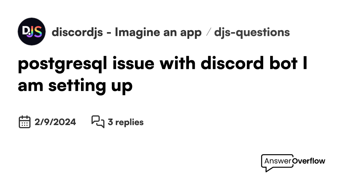 postgresql issue with discord bot I am setting up - discord.js - Imagine an app
