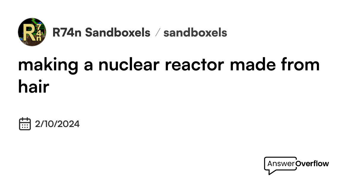 making a nuclear reactor made from hair - 🚨 R74n / Sandboxels