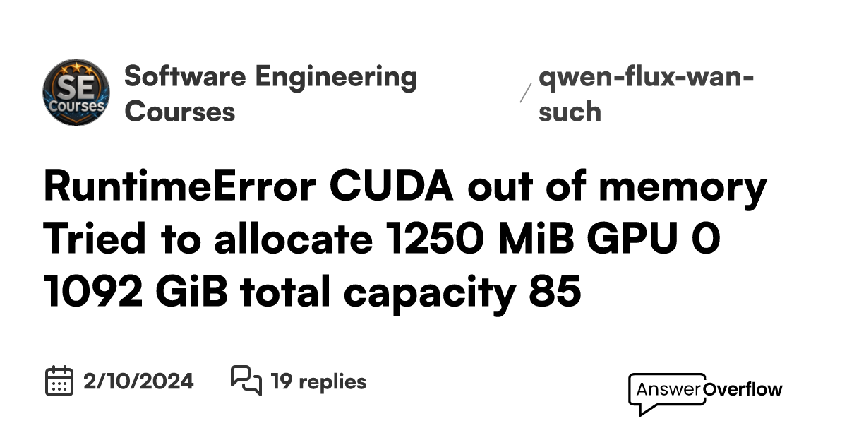RuntimeError: CUDA out of memory. Tried to allocate 12.50 MiB (GPU 0; 10.92 GiB total capacity ...