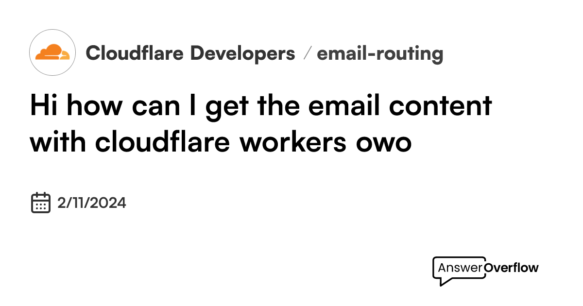 Hi, how can I get the email content with cloudflare workers owo? - Cloudflare Developers