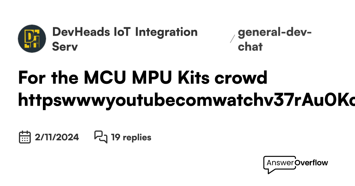For the @MCU, MPU & Kits crowd: https://www.youtube.com/watch?v=37rA_u0KcX8 - DevHeads IoT ...