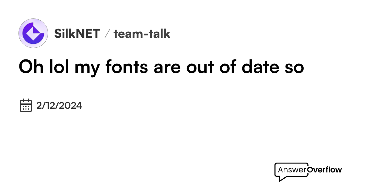 Oh lol my fonts are out of date so - Silk.NET