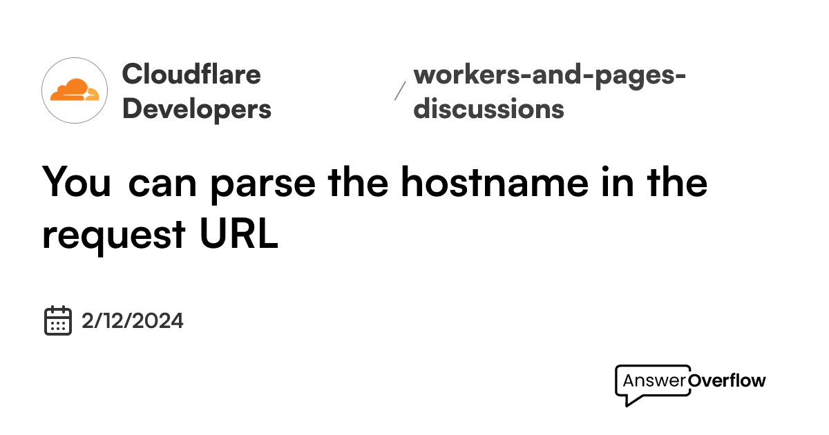 You can parse the hostname in the request URL - Cloudflare Developers