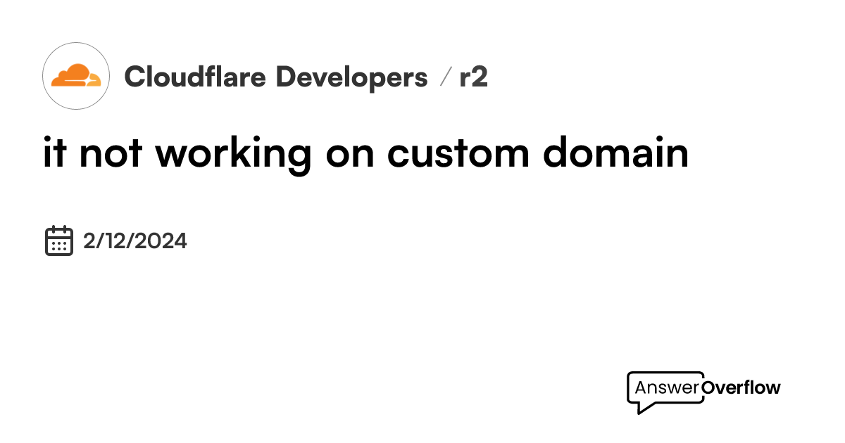 it not working on custom domain - Cloudflare Developers