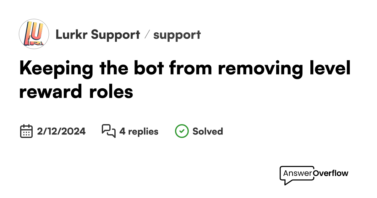 Keeping the bot from removing level reward roles - Lurkr Support