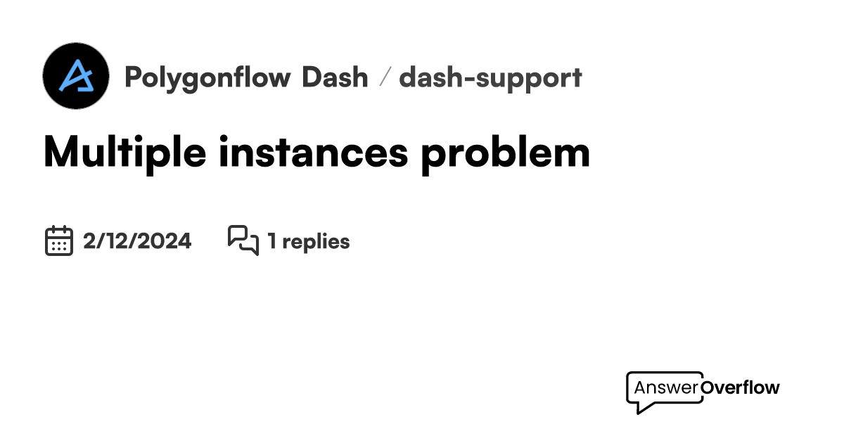 Multiple instances problem - Polygonflow Dash