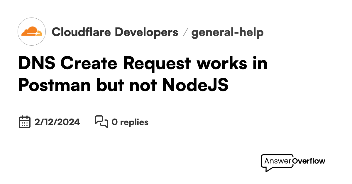 Dns Create Request Works In Postman But Not Nodejs Cloudflare Developers