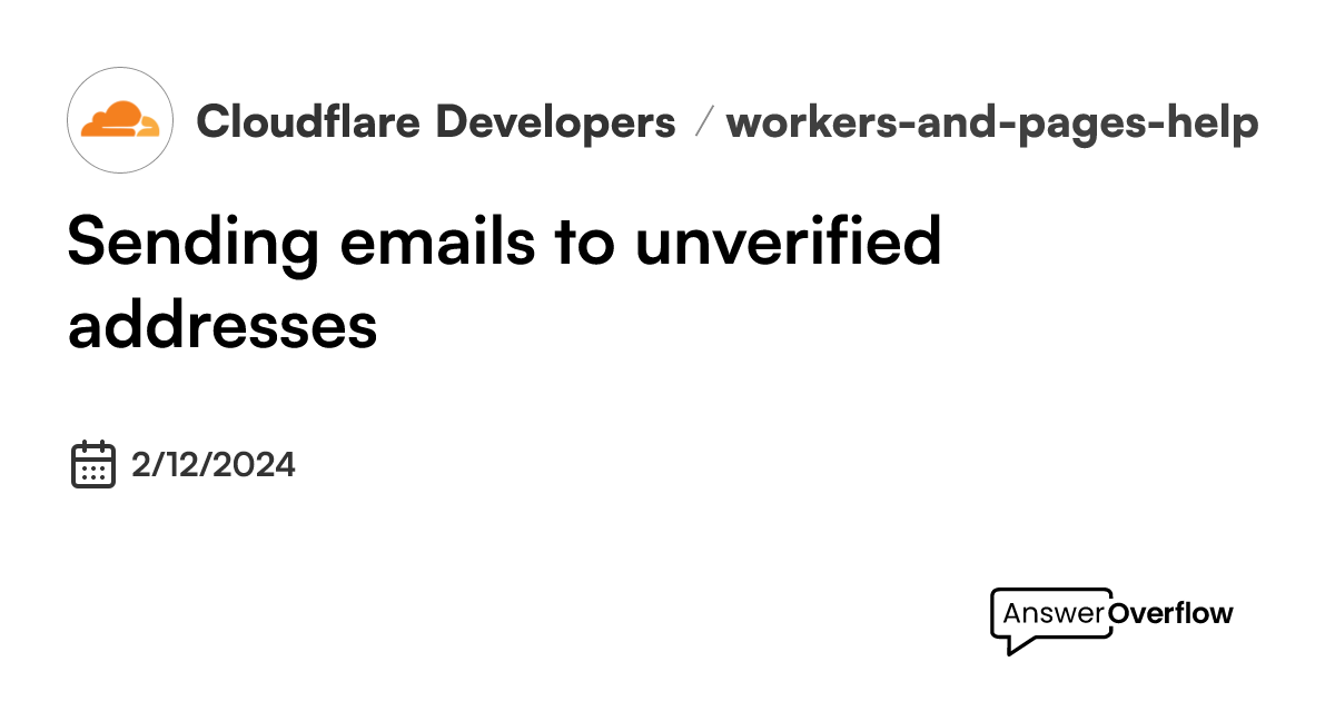 Sending emails to unverified addresses - Cloudflare Developers