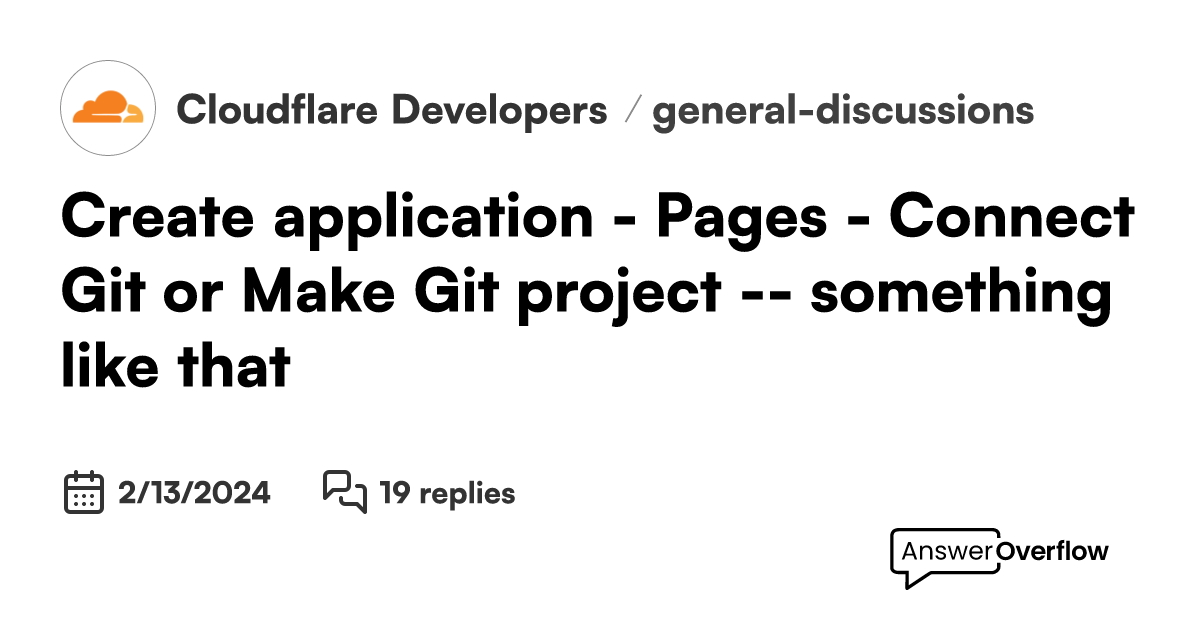 Create application -> Pages -> Connect Git (or Make Git project -- something like that ...