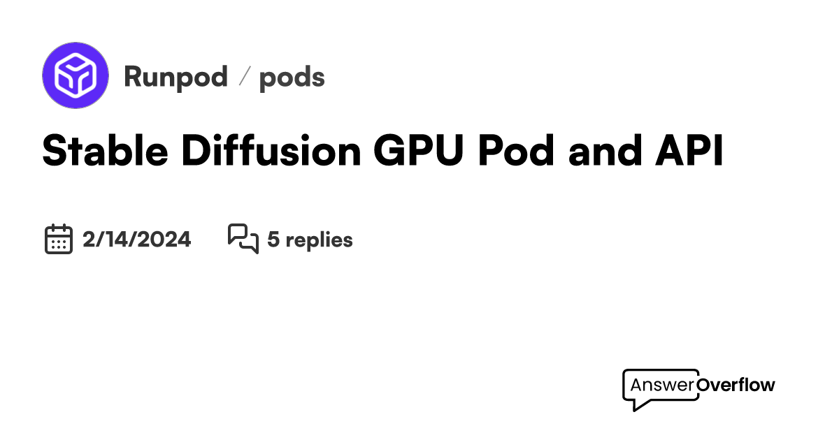 Stable Diffusion GPU Pod and API - RunPod