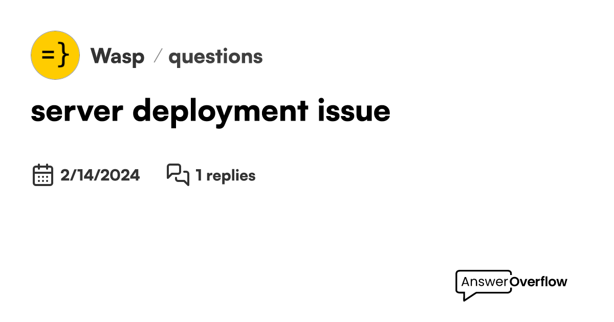 server deployment issue - Wasp