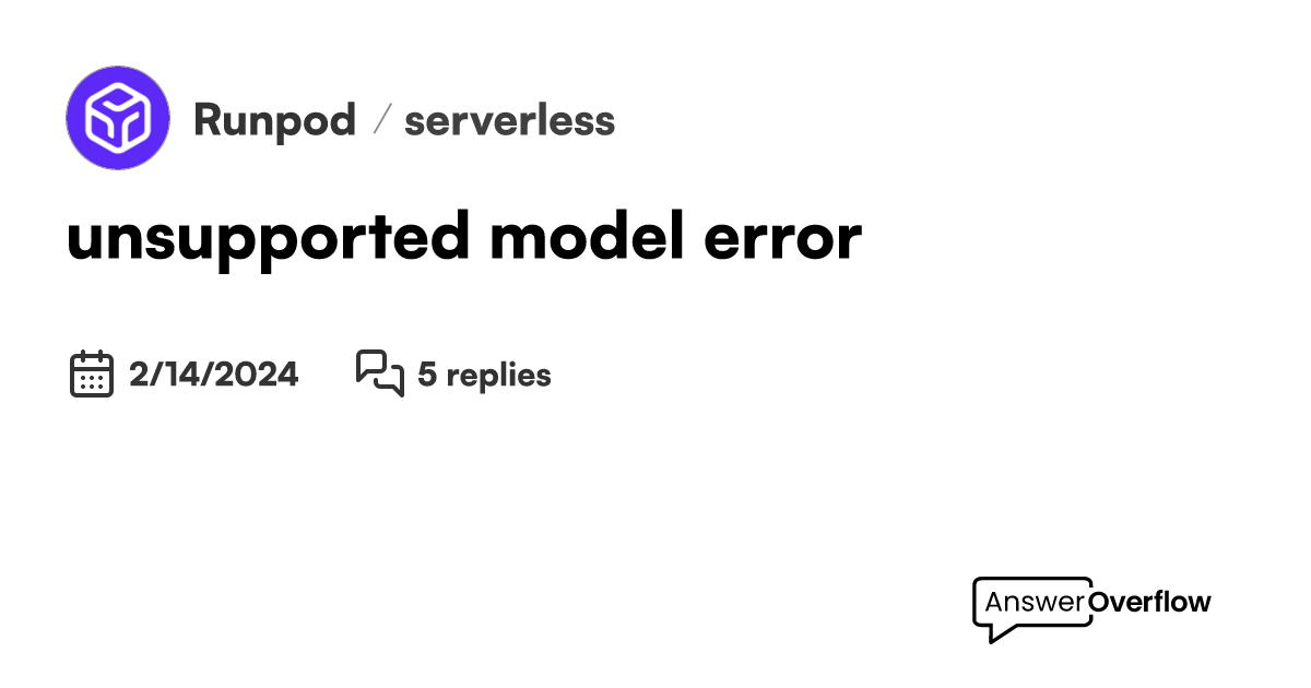 unsupported model error - Runpod