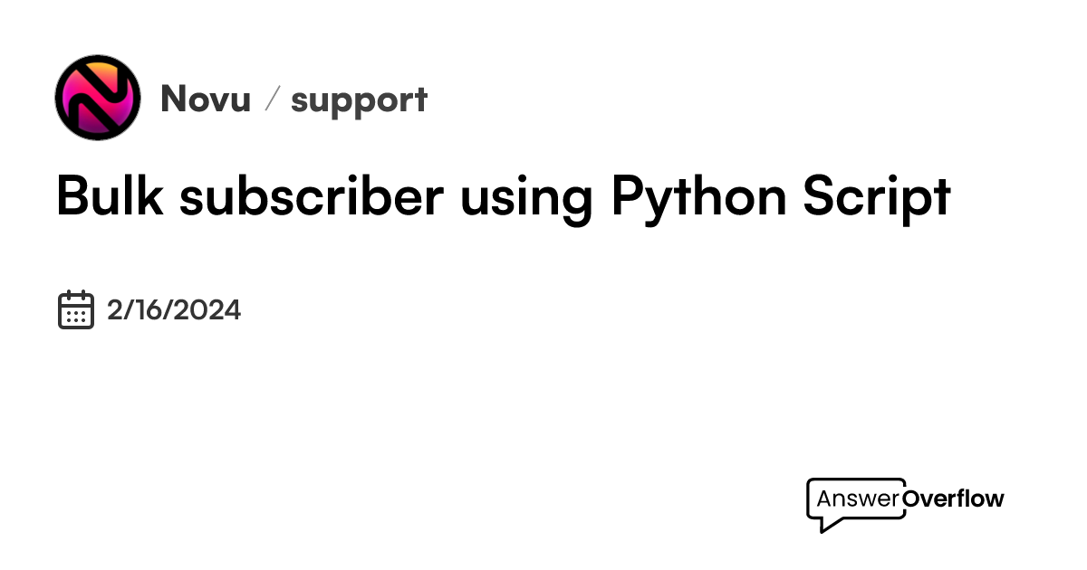 Bulk subscriber using Python Script - Novu
