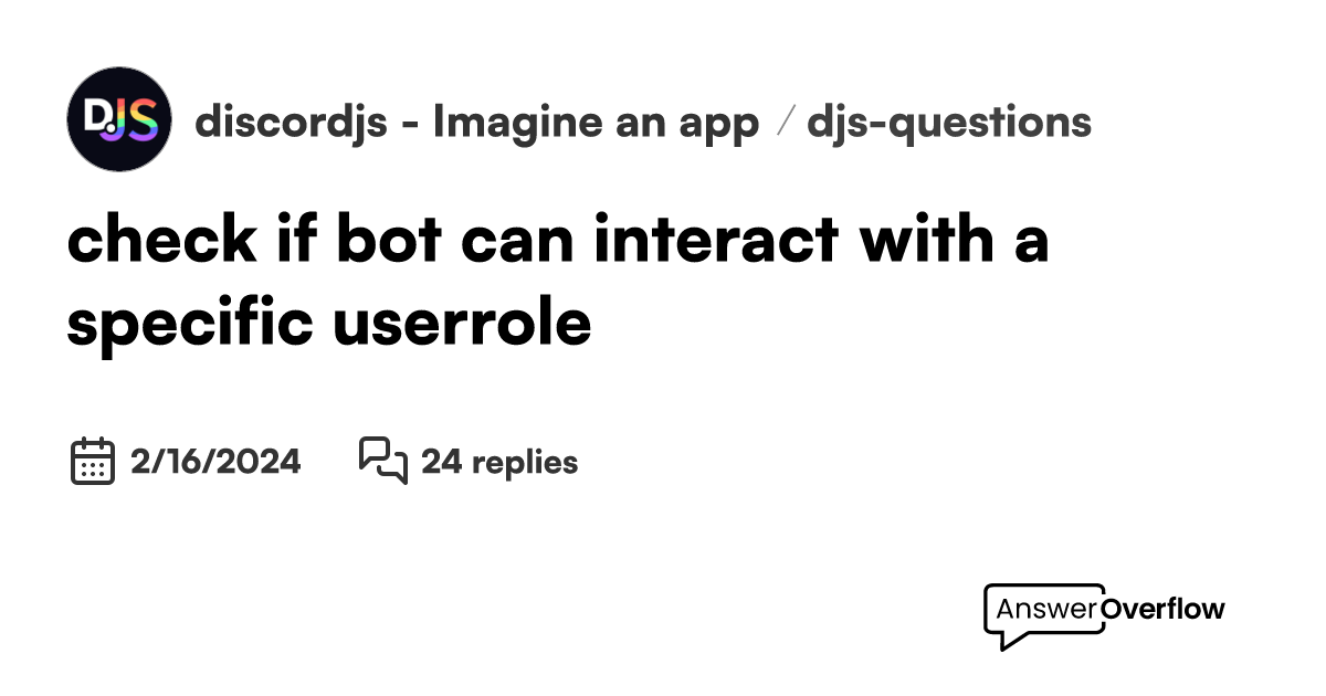 check if bot can interact with a specific user/role - discord.js - Imagine an app
