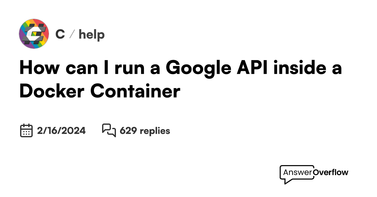 How can I run a Google API inside a Docker Container? - C#