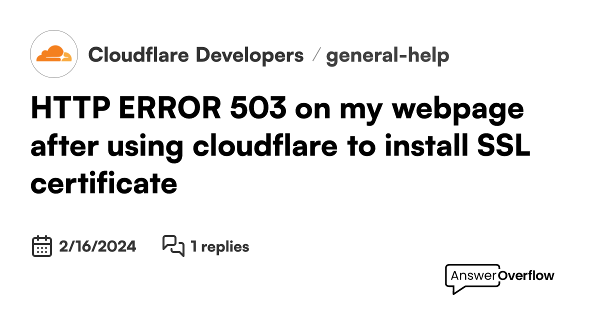 HTTP ERROR 503 on my webpage after using cloudflare to install SSL certificate. - Cloudflare ...