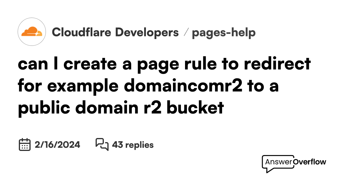 can I create a page rule to redirect for example domain.com/r2/ to a public domain r2 bucket ...
