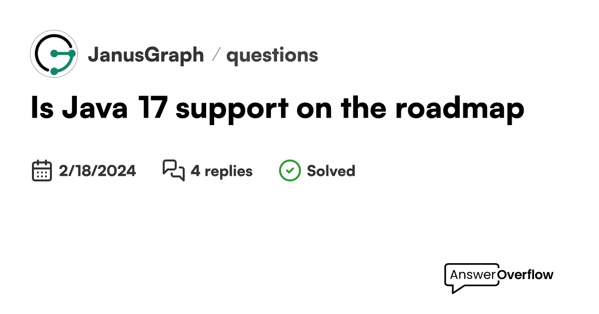 Is Java 17 support on the roadmap? - JanusGraph
