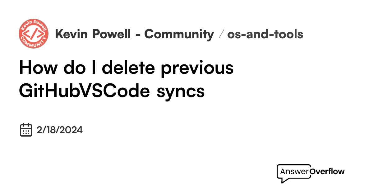 How do I delete previous GitHub/VSCode syncs? - Kevin Powell - Community