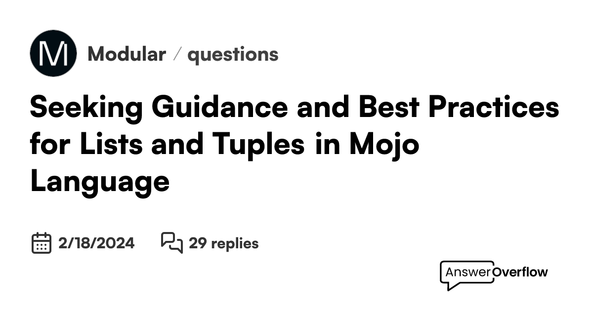 Seeking Guidance and Best Practices for Lists and Tuples in Mojo ...