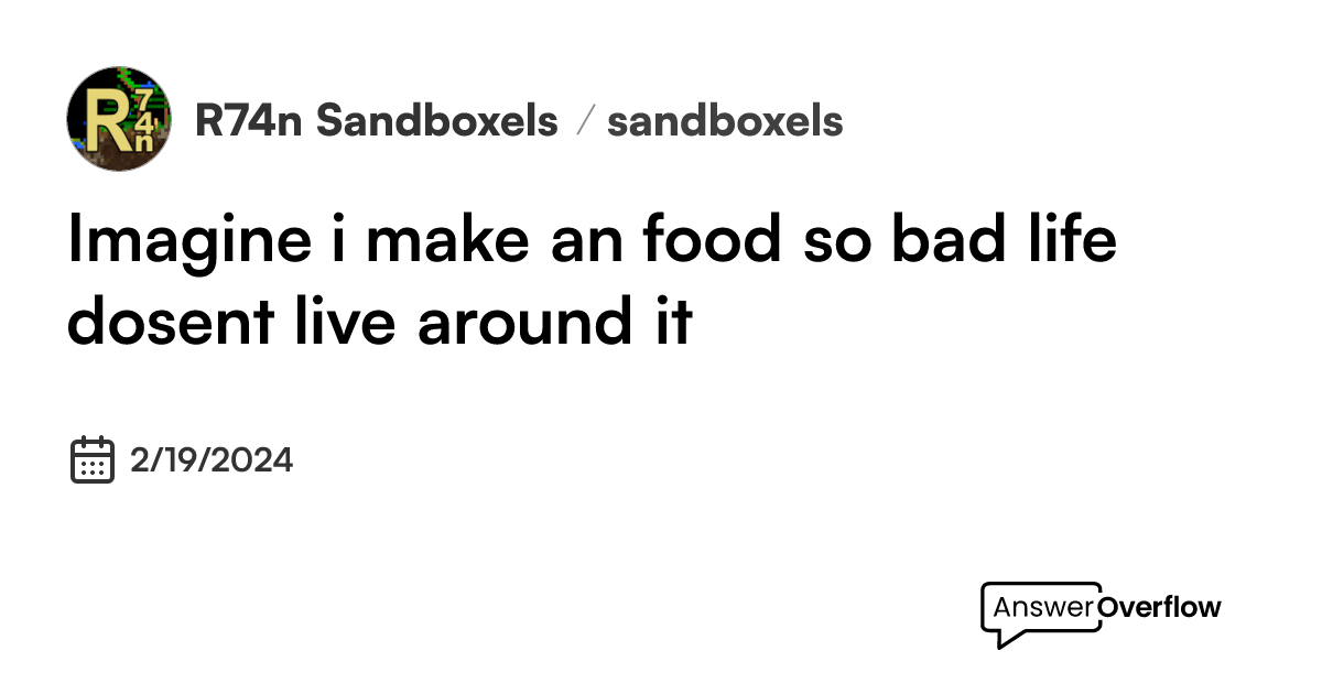 Imagine i make an food so bad, life dosent live around it - 🚨 R74n ...