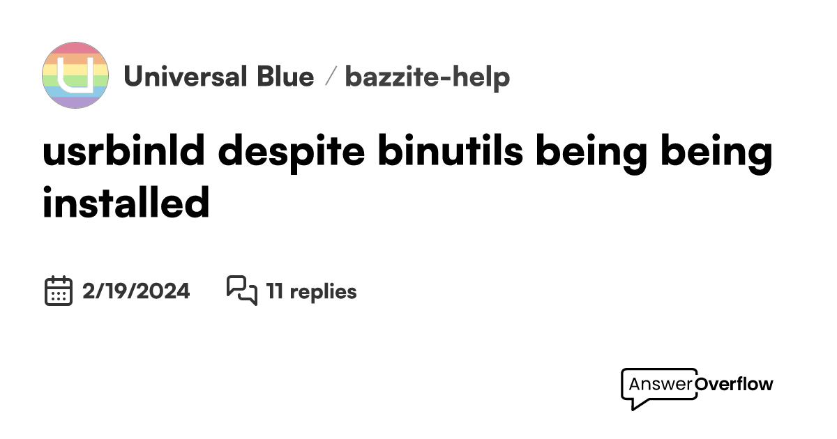 /usr/bin/ld despite binutils being being installed - Universal Blue