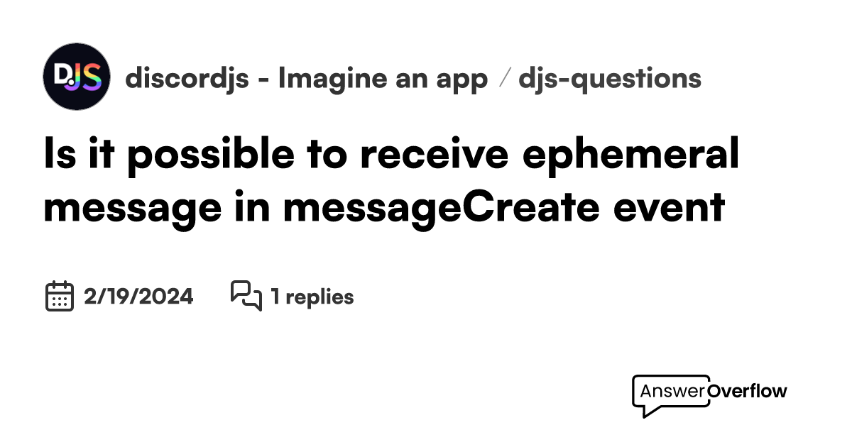 Is it possible to receive ephemeral message in "messageCreate" event ? - discord.js - Imagine an app
