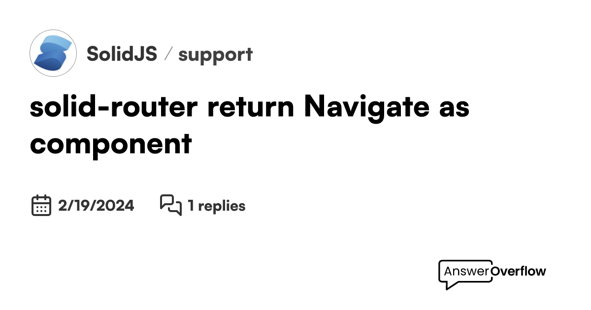 solid-router | return Navigate as component - SolidJS