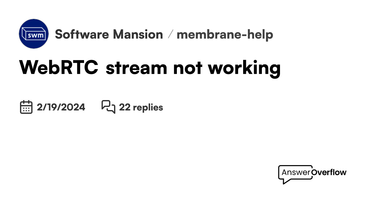 WebRTC stream not working - Software Mansion