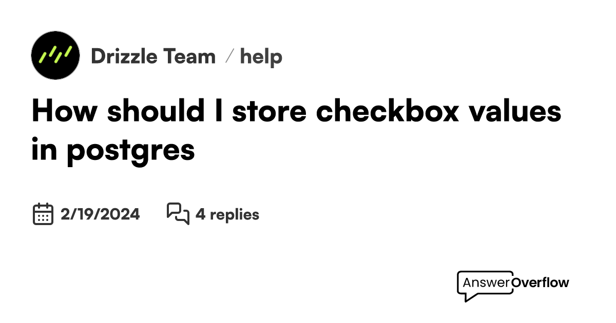 How Should I Store Checkbox Values In Postgres Drizzle Team