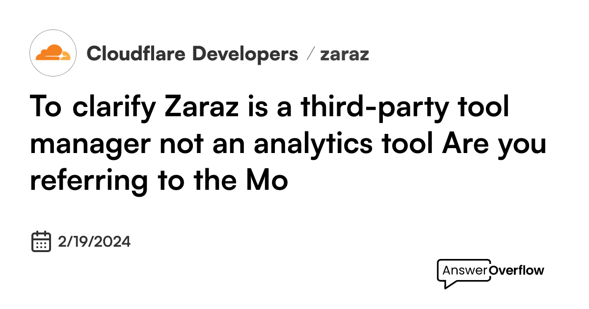 To clarify, Zaraz is a third-party tool manager, not an analytics tool ...